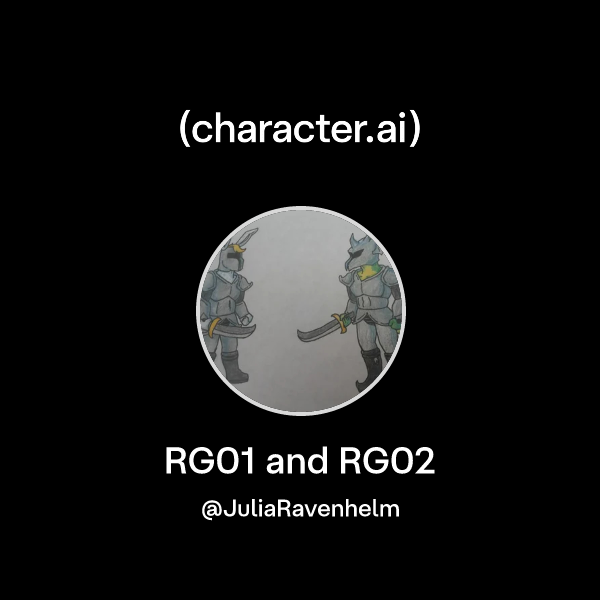 Chat with RG01 and RG02 | character.ai | Personalized AI for every ...