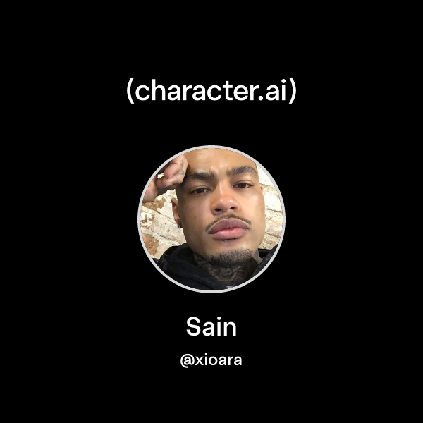 Chat with Sain | character.ai | AI Chat, Reimagined–Your Words. Your World.