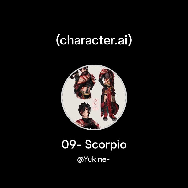 Chat with 09- Scorpio | character.ai | Personalized AI for every moment ...