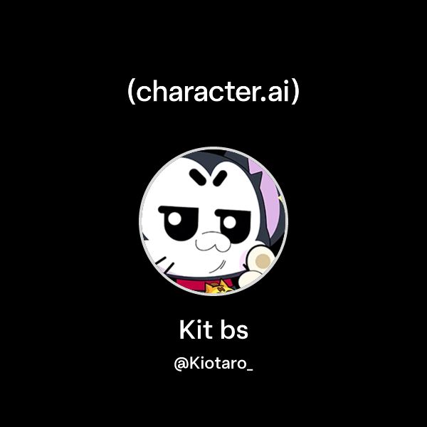 Chat with Kit bs | character.ai | AI Chat, Reimagined–Your Words. Your ...