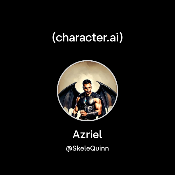 Chat with Azriel | character.ai | Personalized AI for every moment of ...