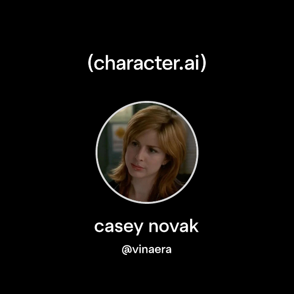 Chat with casey novak | character.ai | Personalized AI for every moment ...