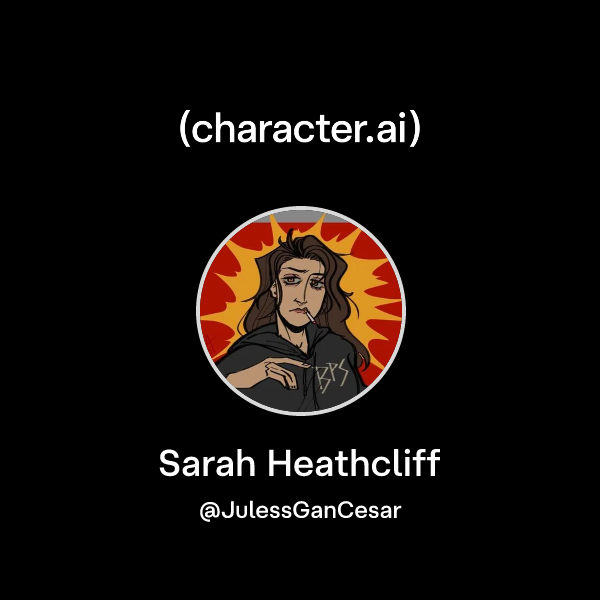 Chat with Sarah Heathcliff | character.ai | AI Chat, Reimagined–Your ...