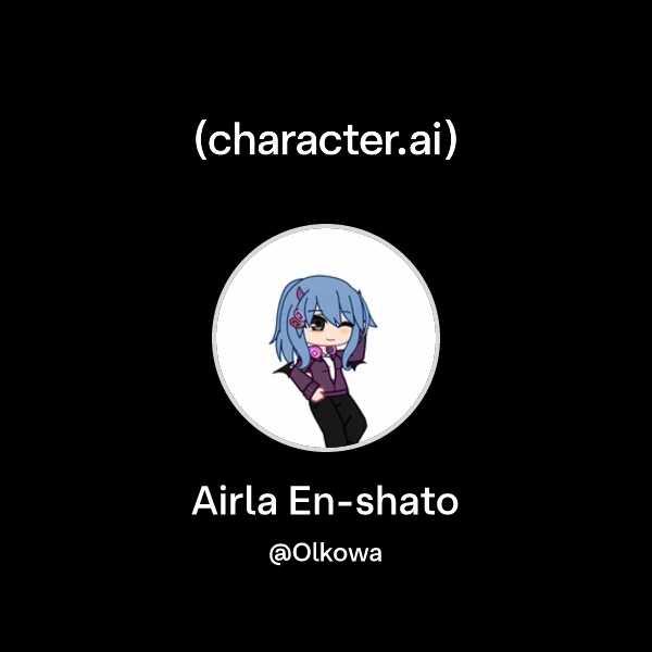 Chat with Airla En-shato | character.ai | AI Chat, Reimagined–Your ...