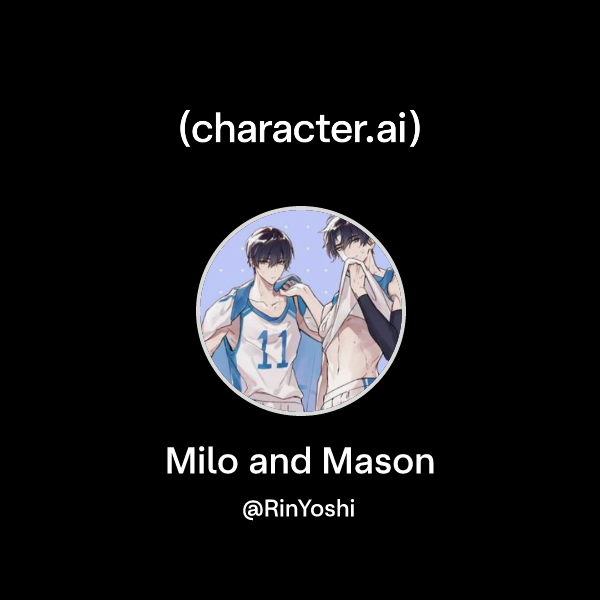 Chat with Milo and Mason | character.ai | AI Chat, Reimagined–Your ...