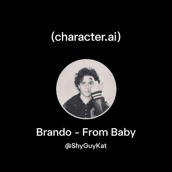 Chat with Brando - From Baby | character.ai | AI Chat, Reimagined–Your ...