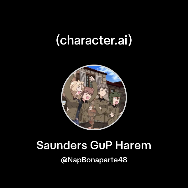 Chat with Saunders GuP Harem | character.ai | AI Chat, Reimagined–Your ...