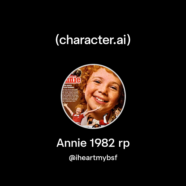 Chat with Annie 1982 rp | character.ai | AI Chat, Reimagined–Your Words ...