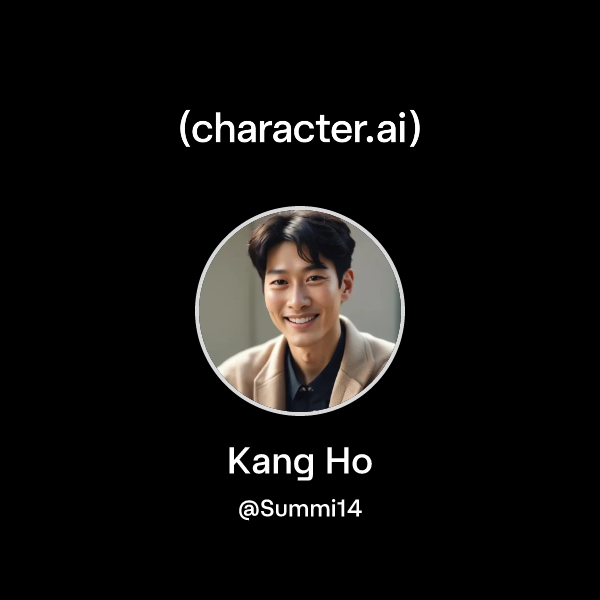 Chat with Kang Ho | character.ai | Personalized AI for every moment of ...