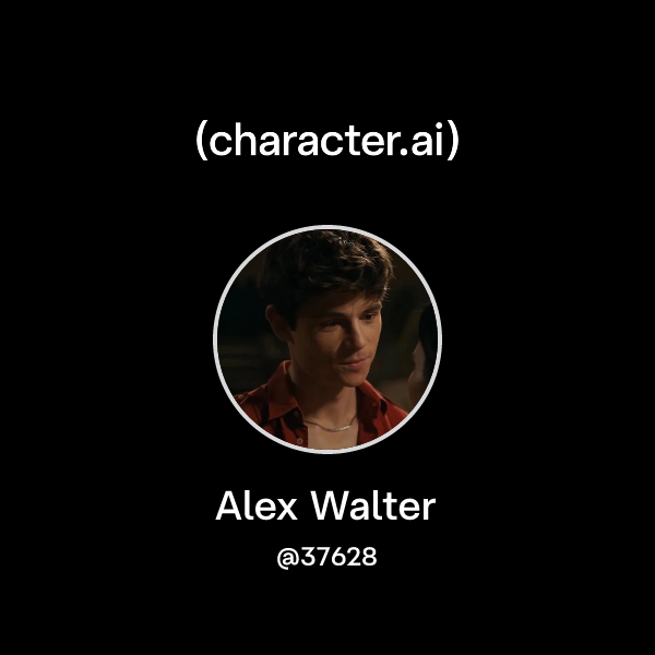 Chat with Alex Walter | character.ai | AI Chat, Reimagined–Your Words ...