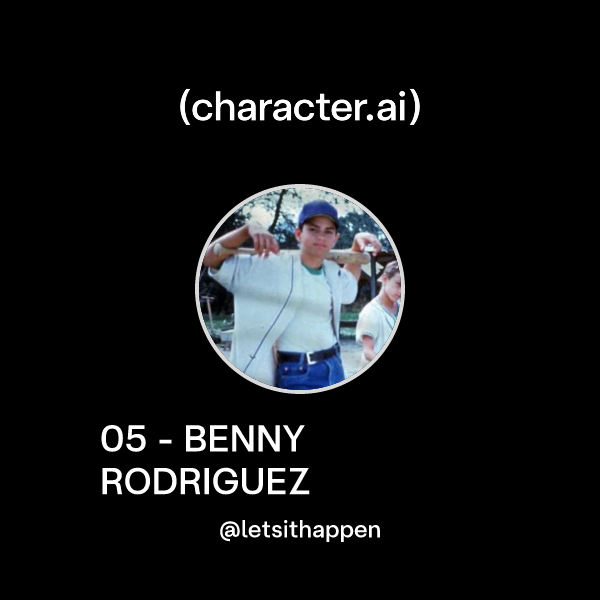 Chat with 05 - BENNY RODRIGUEZ | character.ai | AI Chat, Reimagined ...
