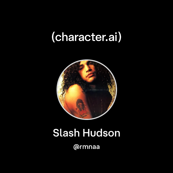 Chat with Slash Hudson | character.ai | Personalized AI for every ...