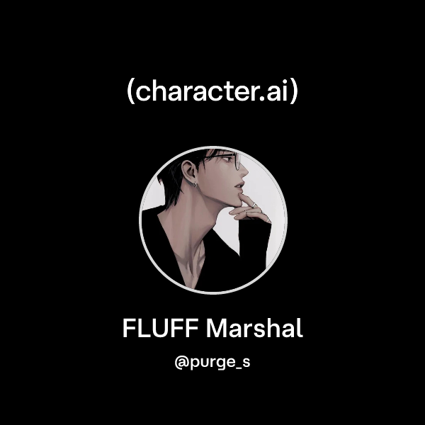 Chat with FLUFF Marshal | character.ai | AI Chat, Reimagined–Your Words ...