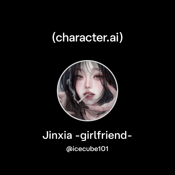 Chat with Jinxia -girlfriend- | character.ai | Personalized AI for ...