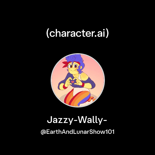 Chat with Jazzy-Wally- | character.ai | AI Chat, Reimagined–Your Words ...