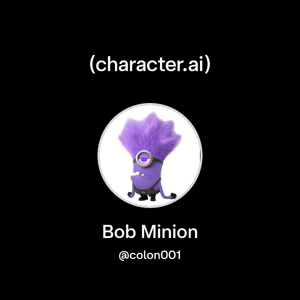 Chat with Bob Minion | character.ai | AI Chat, Reimagined–Your Words ...