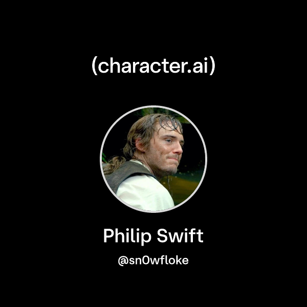 Chat with Philip Swift | character.ai | AI Chat, Reimagined–Your Words ...