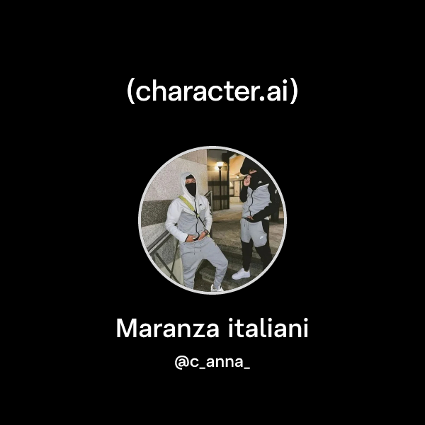 Chat with Maranza italiani | character.ai | AI Chat, Reimagined–Your ...