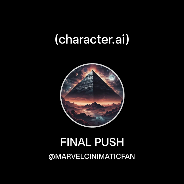 Chat with FINAL PUSH | character.ai | Personalized AI for every moment ...