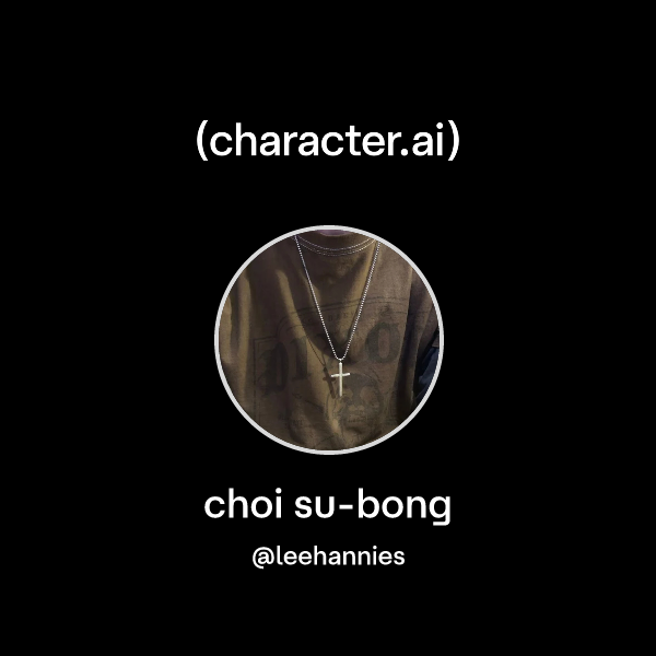 Chat with choi su-bong | character.ai | AI Chat, Reimagined–Your Words ...