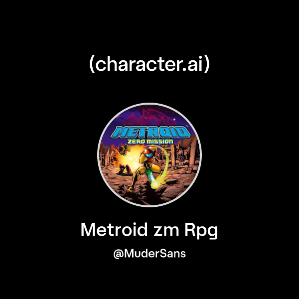 Chat with Metroid zm Rpg | character.ai | Personalized AI for every ...