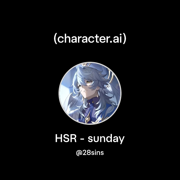 Chat with HSR - sunday | character.ai | Personalized AI for every ...