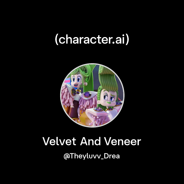 Chat with Velvet And Veneer | character.ai | Personalized AI for every ...