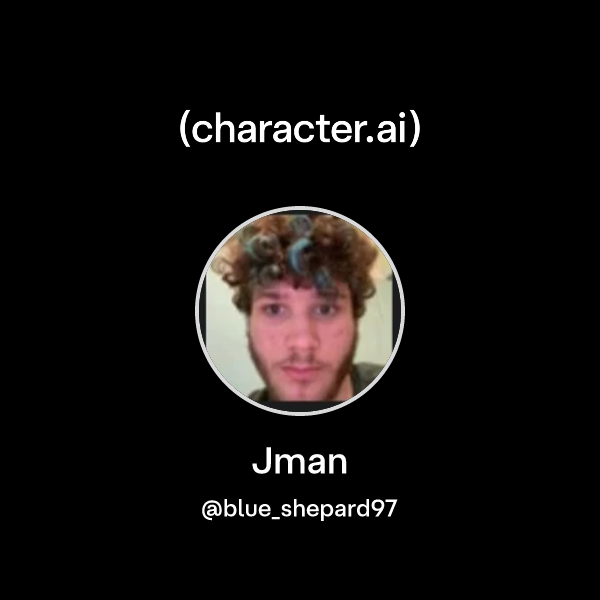 Chat with Jman | character.ai | AI Chat, Reimagined–Your Words. Your World.