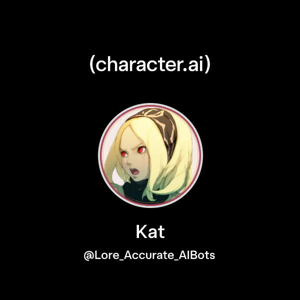Chat with Kat | character.ai | AI Chat, Reimagined–Your Words. Your World.