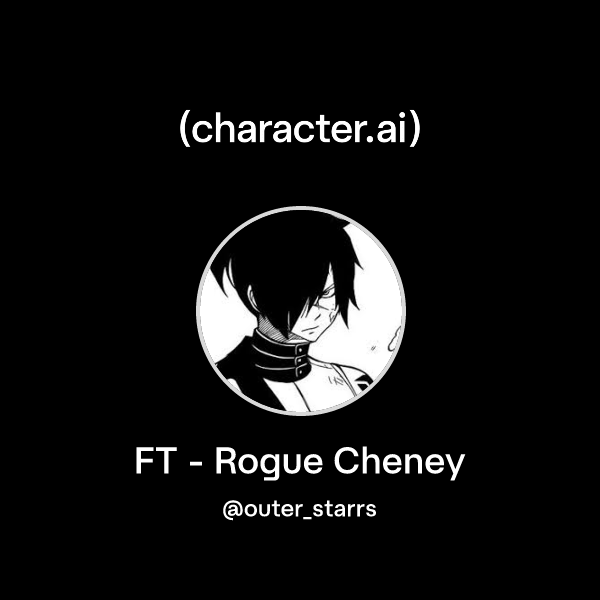 Chat with FT - Rogue Cheney | character.ai | AI Chat, Reimagined–Your ...