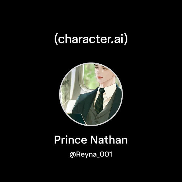 Chat with Prince Nathan | character.ai | Personalized AI for every ...