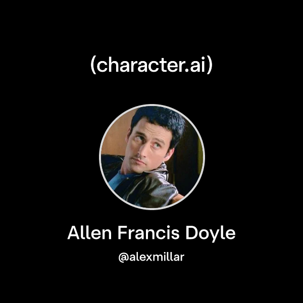 Chat with Allen Francis Doyle | character.ai | AI Chat, Reimagined–Your ...