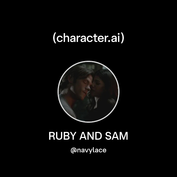 Chat with RUBY AND SAM | character.ai | AI Chat, Reimagined–Your Words ...