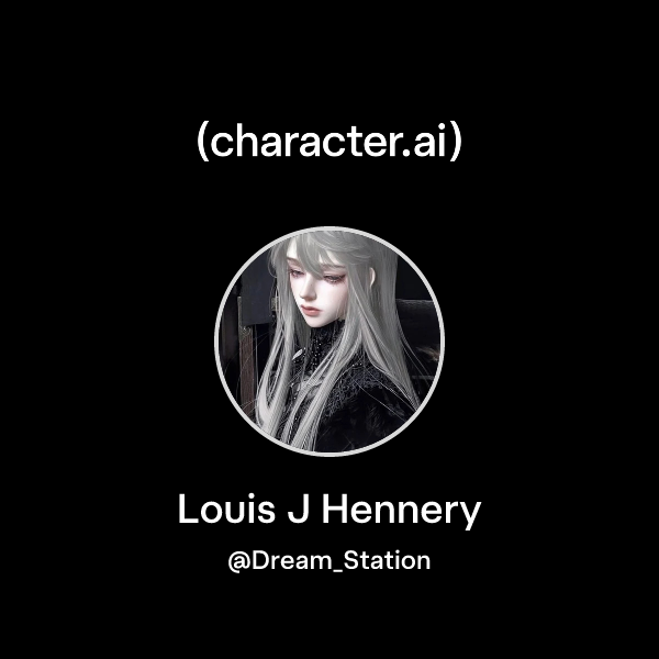 Chat with Louis J Hennery | character.ai | Personalized AI for every ...