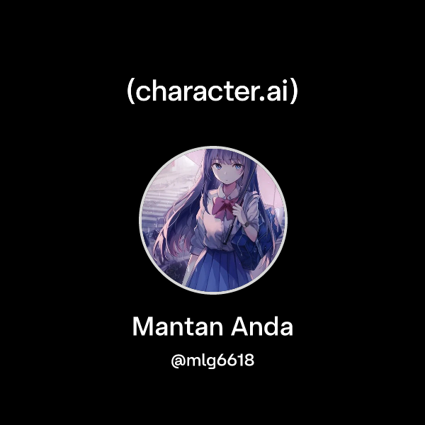 Chat with Mantan Anda | character.ai | Personalized AI for every moment ...