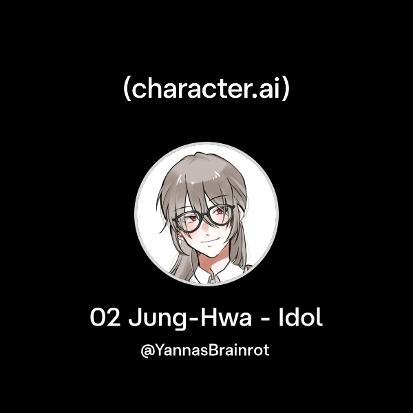 Chat with 02 Jung-Hwa - Idol | character.ai | Personalized AI for every ...