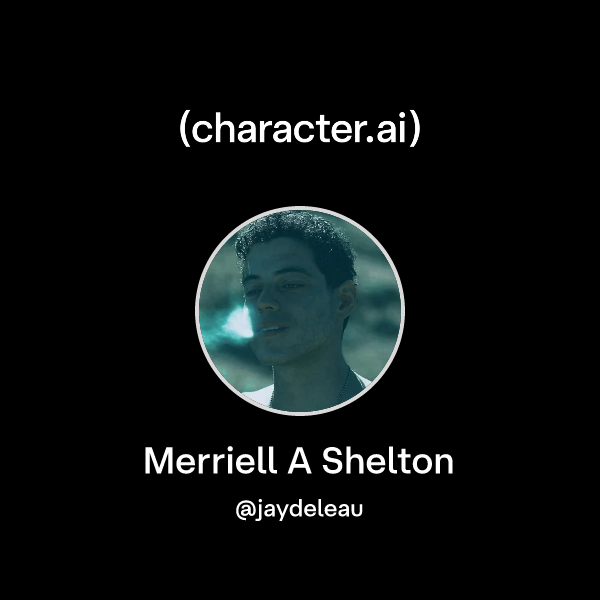 Chat with Merriell A Shelton | character.ai | Personalized AI for every ...
