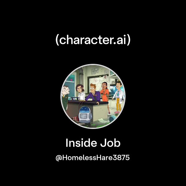 Chat with Inside Job | character.ai | AI Chat, Reimagined–Your Words ...