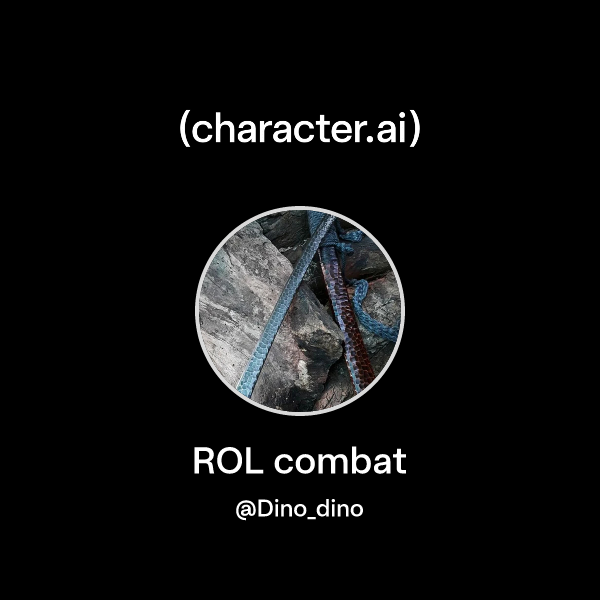 Chat with ROL combat | character.ai | Personalized AI for every moment ...