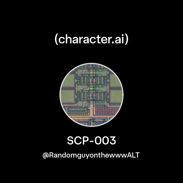 Chat with SCP-003 | character.ai | Personalized AI for every moment of ...