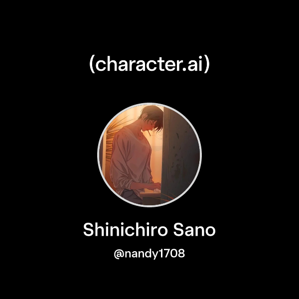 Chat with Shinichiro Sano | character.ai | AI Chat, Reimagined–Your Words. Your World.