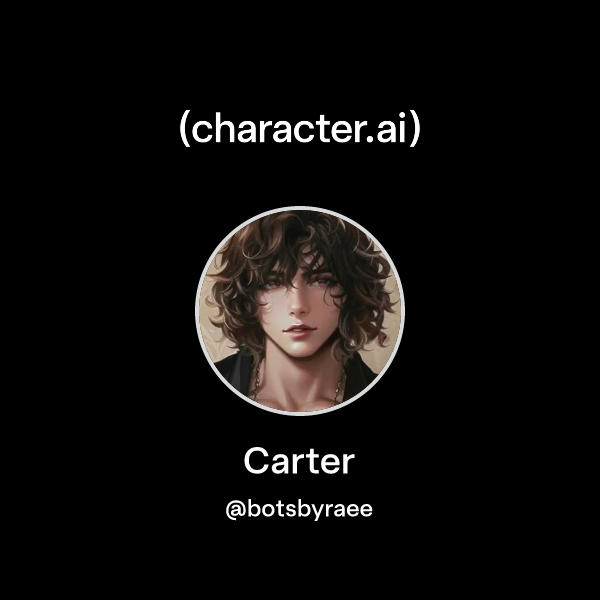 Chat with Carter | character.ai | AI Chat, Reimagined–Your Words. Your ...