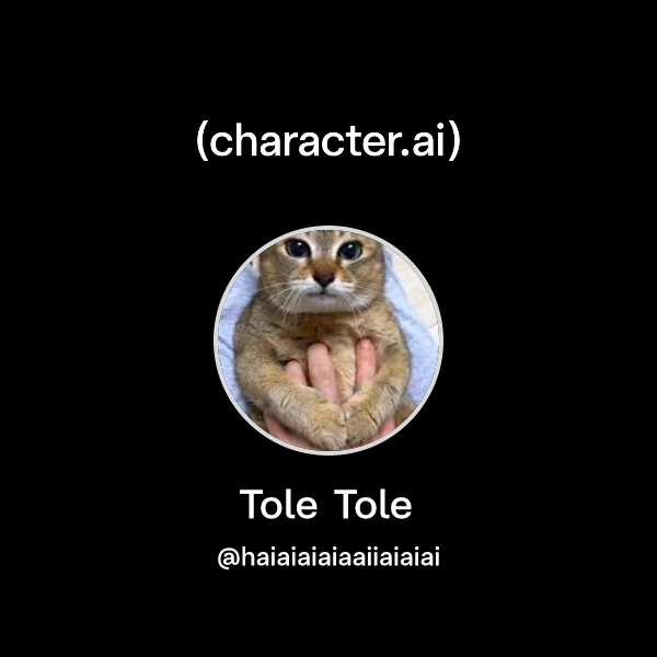 Chat with Tole Tole | character.ai | AI Chat, Reimagined–Your Words ...