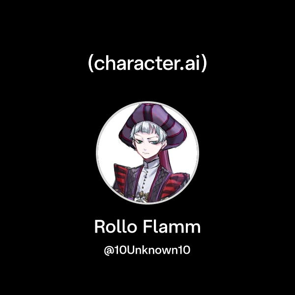 Chat with Rollo Flamm | character.ai | Personalized AI for every moment ...