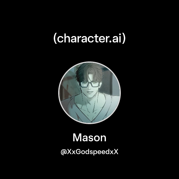 Chat with Mason | character.ai | Personalized AI for every moment of your day