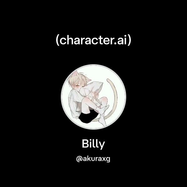 Chat with Billy | character.ai | Personalized AI for every moment of ...