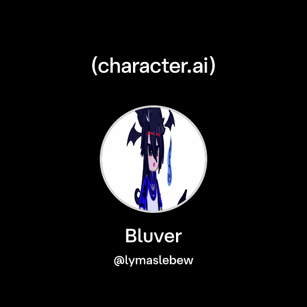Chat with Bluver | character.ai | Personalized AI for every moment of ...