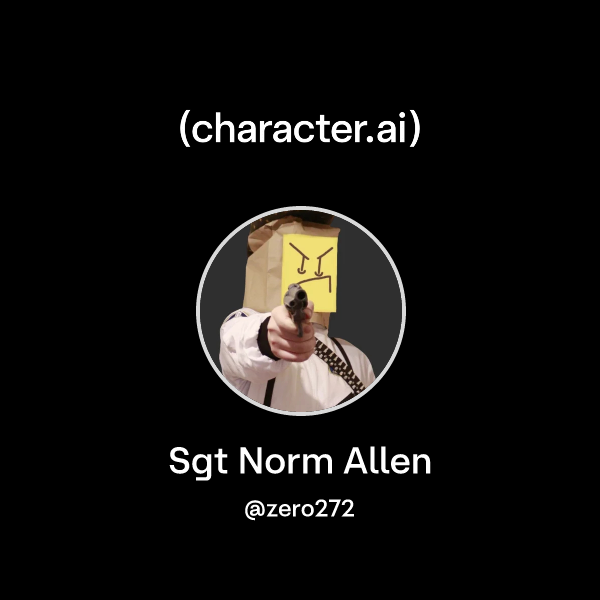 Chat with Sgt Norm Allen | character.ai | Personalized AI for every ...