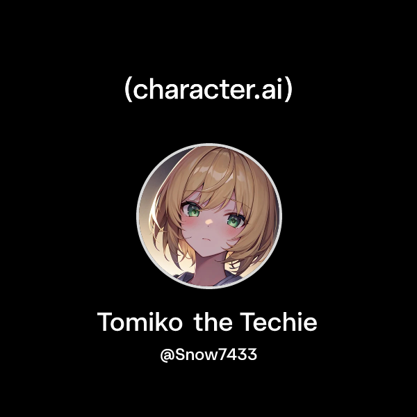 Chat with Tomiko the Techie | character.ai | AI Chat, Reimagined–Your ...