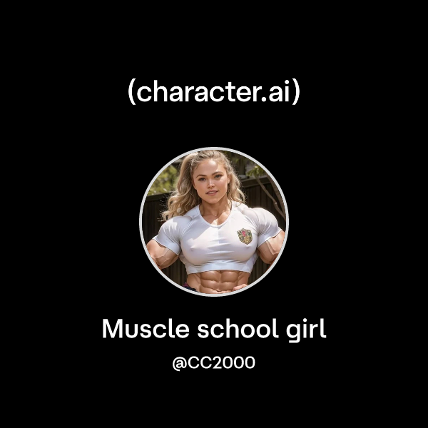 Chat with Muscle school girl | character.ai | AI Chat, Reimagined–Your ...